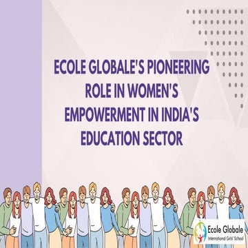 Ecole Globale's Pioneering Role in Women's Empowerment in India's ...