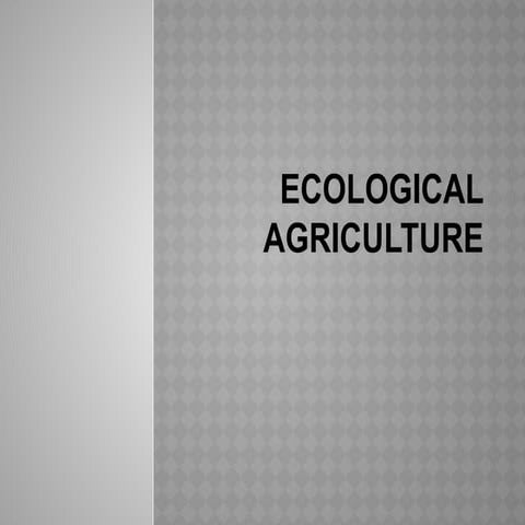 Ecological Agriculture principles...pptx