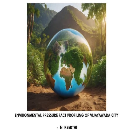 ENVIRONMENTAL PRESSURE FACT PROFILING OF VIJAYAWADA CITY | PDF
