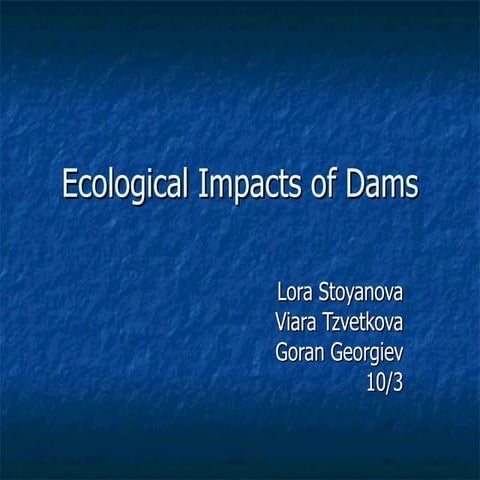 Ecological impacts of dams | PPT