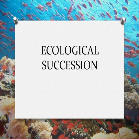 MECHANISM OF ECOLOGICAL SUCCESSION.pptx