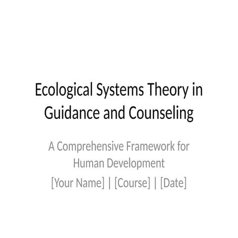 Ecological_Systems_Theory_Presentation.pptx