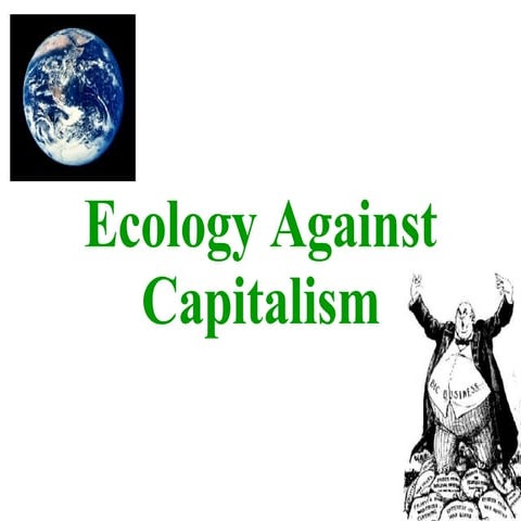 Ecology Against Capitalism by Christopher Pickering | PPT