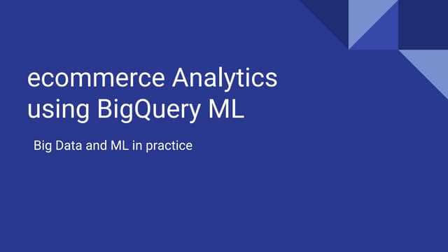Ecommerce Analytics With Bigquery Ml Ppt