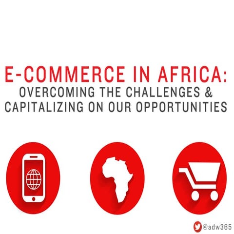 Ecommerce in Africa: Capitalising on the opportunities | PPT