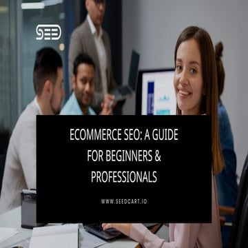 Ecommerce SEO A Guide for Beginners & Professionals.pptx