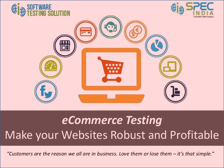 Ecommerce Testing Make Your Websites Robust And Profitable