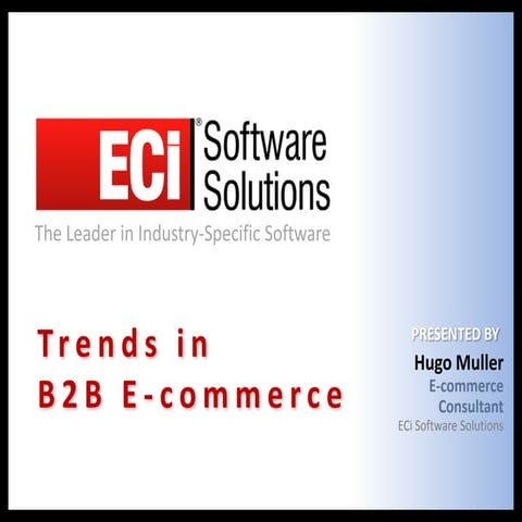 Ecommerce update, ECi Software Solutions, Trends in b2b e-commerce ...