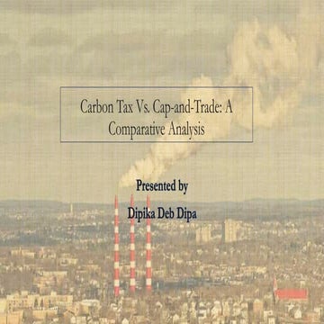 Carbon Tax Vs. Cap-and-Trade: A Comparative Analysis | PPTX