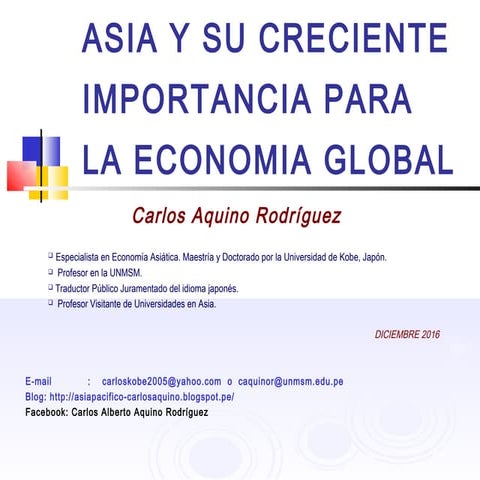 ASIA Y SU CRECIENTE IMPORTANCIA PARA LA ECONOMIA GLOBAL | PPT