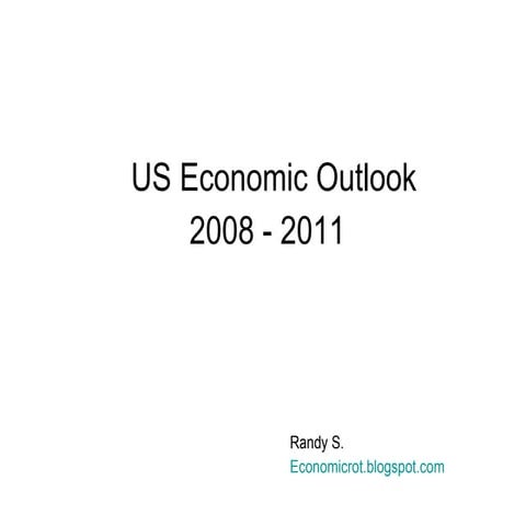 US Economic Outlook 2008-11+ (Updated) | PPT