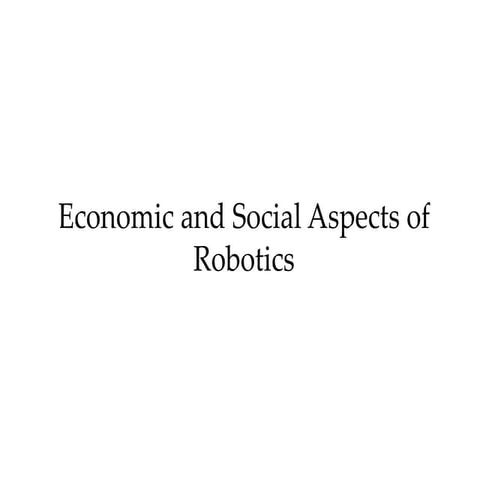 Economic and Social Aspects of Robotics.pptx