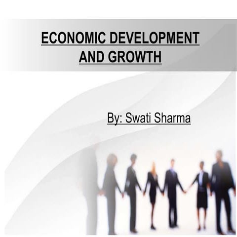 Economic growth and development | PPTX