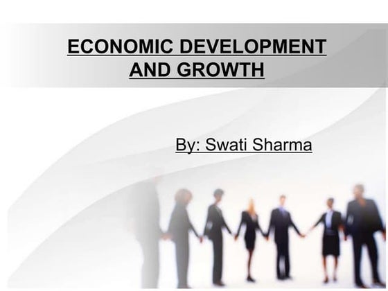 Economic growth and development | PPTX