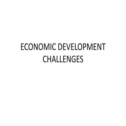 Economic development challenges | PPTX