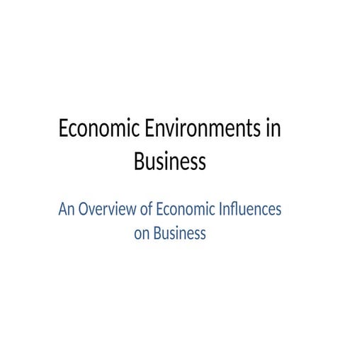 Economic Environments in Business 1.pptx