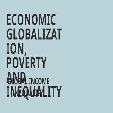 Economic Globalization, Poverty, and Inequality | PPTX