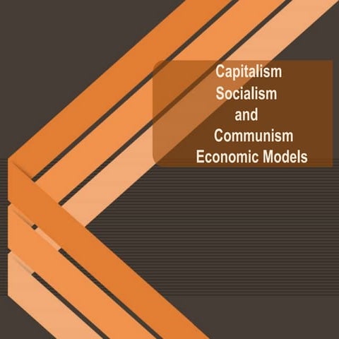 Economic models capitalism, socialism, communism | PPTX