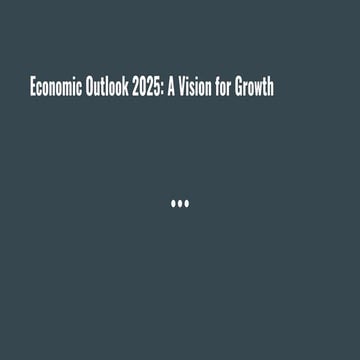 Economic Outlook 2025 - A Vision for Growth | PDF