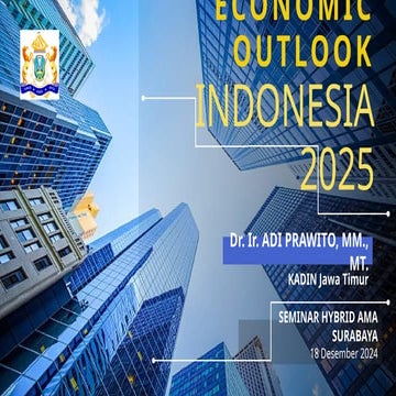 ECONOMIC OUTLOOK INDONESIA 2025-HYBRID SEMINAR | PPTX