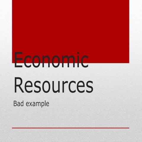 Economic resources (bad) | PPTX