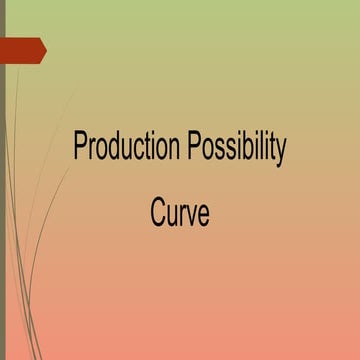 Economics - Production Possibility Curve (PPC).pptx