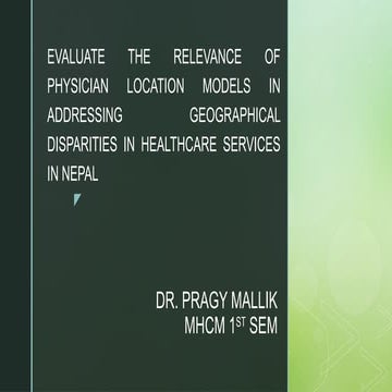 EVALUATE THE RELEVANCE OF PHYSICIAN LOCATION MODELS IN ADDRESSING ...