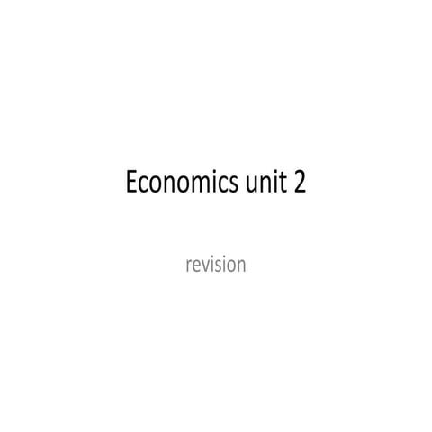 Economics unit 2 revision | PPTX