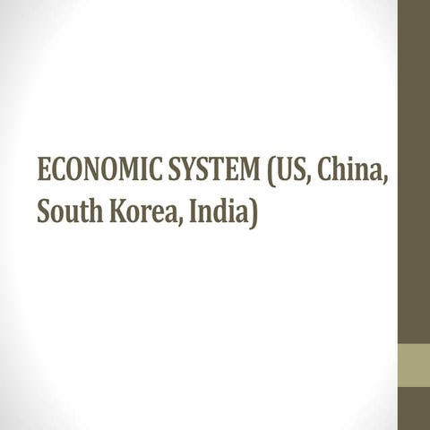 Economic System (US, China, South Korea, India) | PPTX