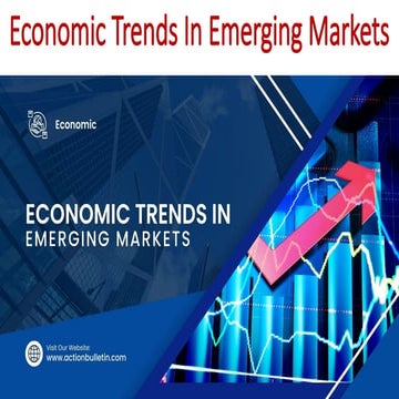 Economic Trends In Emerging Markets.pptx