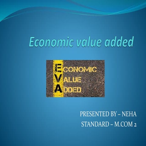Economic value added and return on investment | PPTX