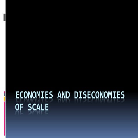 Economies and diseconomies of scale | PPTX