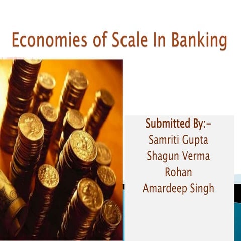 Economies of scale in banking | PPTX