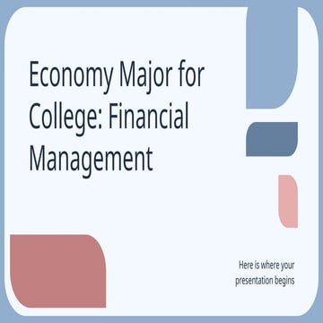 Economy Major for College_ Financial Management by Slidesgo.pptx