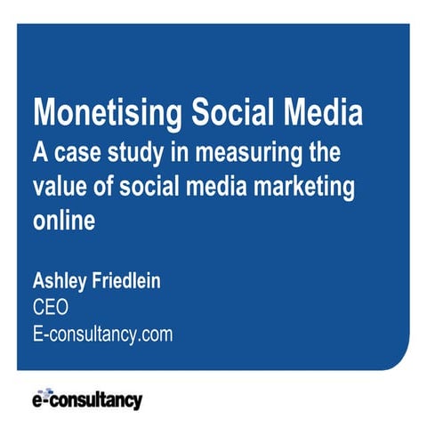 Econsultancy Social Media Monetisation Case Study 1212418744419594 8 ...