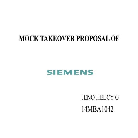 MOCK TAKEOVER PROPOSAL OF SIEMENS | PPT