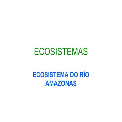 Ecosistema del amazonas | PPT