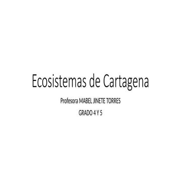 DIAPOSITIVAS Ecosistemas de Cartagena.pptx