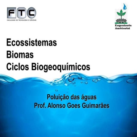ecossistemas-biomas-ciclos-biogeoquc3admicos1.ppt
