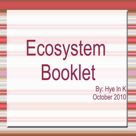 Ecosystem Booklet | ODP | Biological Sciences | Science