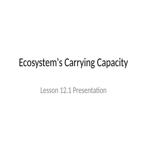 Understanding Ecosystem Carrying Capacity and Environmental Impacts | PPTX