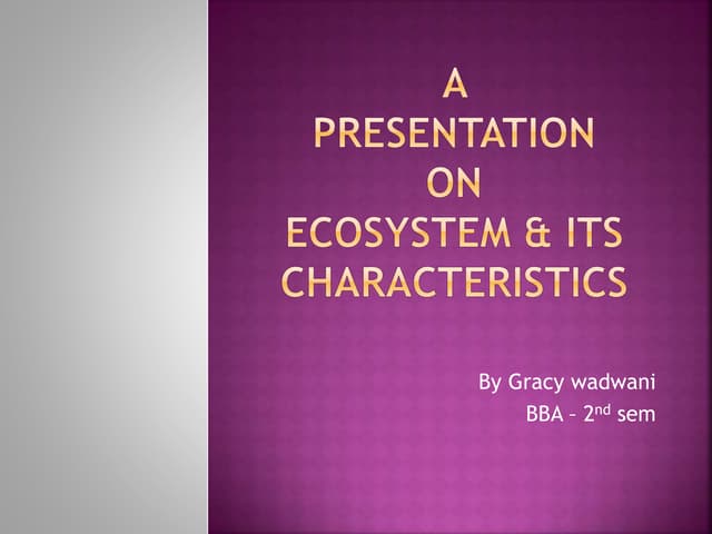 ECOSYSTEM PPT | PPT ECOSYSTEM PPT | PPT