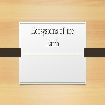 Ecosystems of the Earth biology year 8.pptx