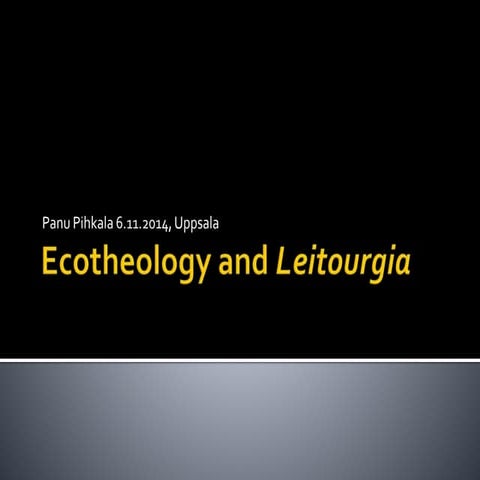 Ecotheology and Liturgy | PPTX