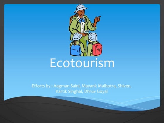 Ecotourism | PPTX | Environment | Science