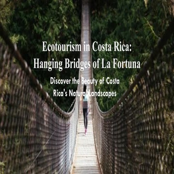 Ecotourism in Costa Rica Hanging Bridges.pptx