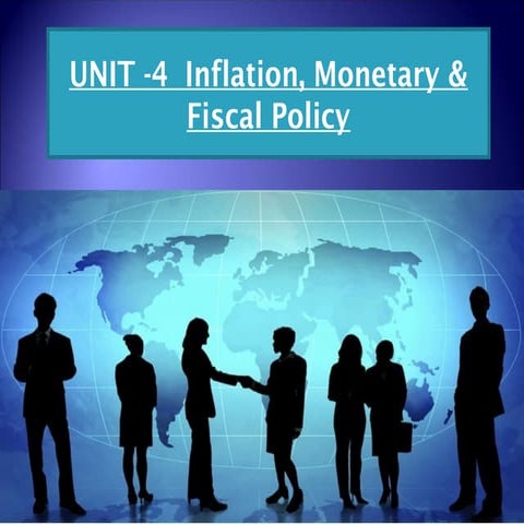 Eco Unit 4 Inflation monetary fiscal policy.pptx