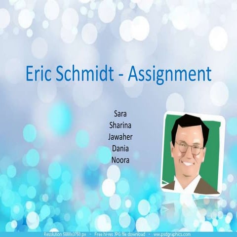 Presentation on Eric Schmidt | PPTX | Internet | Computing
