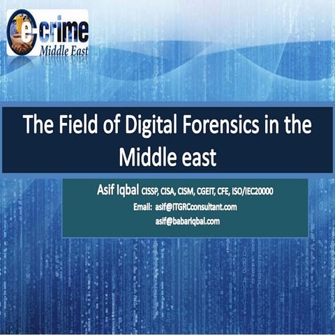 E Crime Session The Field Of Digital Forensics In The Middle By Asif ...
