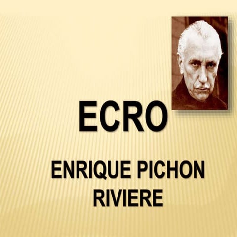 ECRO -PICHON RIVIERE.pptx